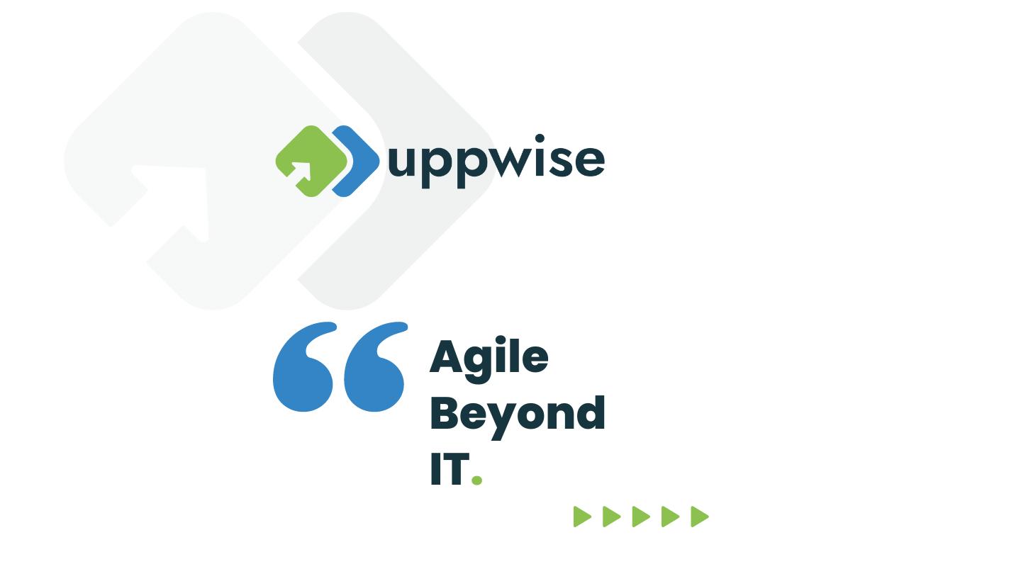 Agile Beyond IT - Uppwise
