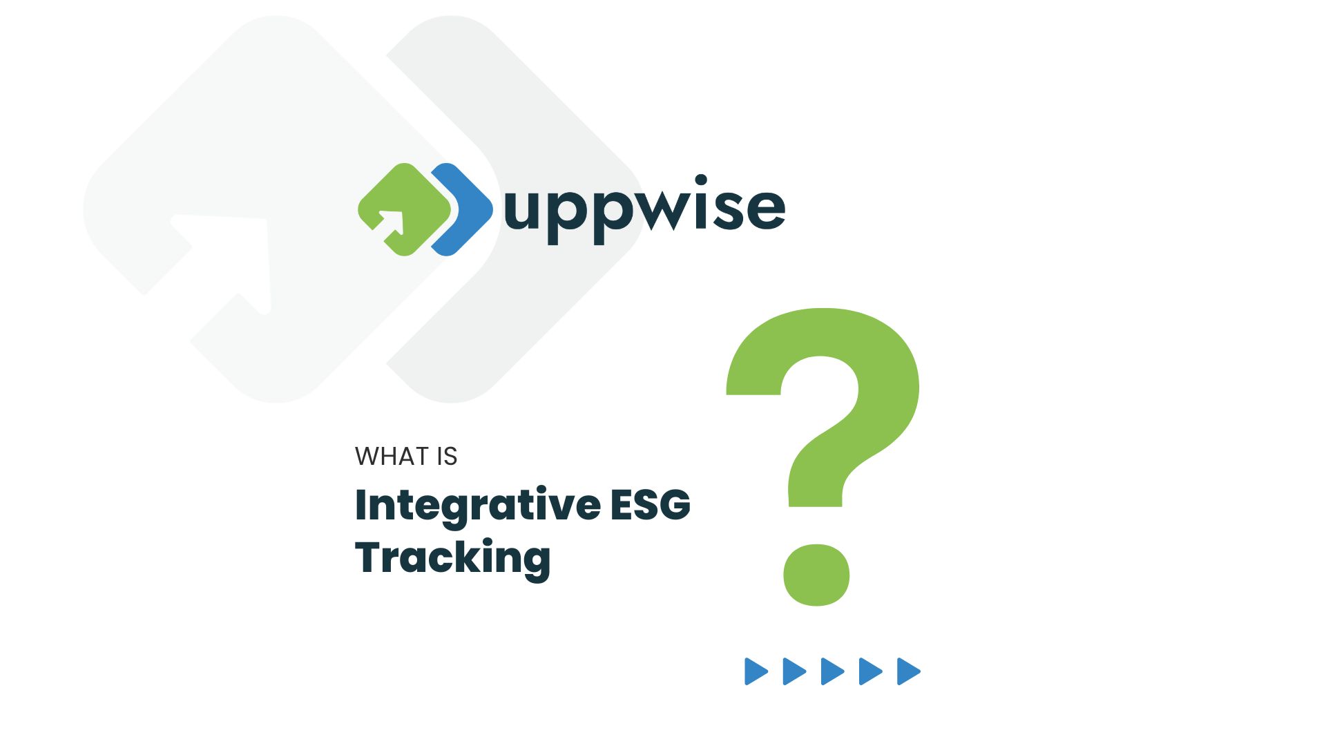 What is Integrative ESG Tracking? - Uppwise